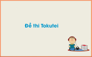 Bộ đề thi Tokutei Nhà Hàng bản tiếng Việt (Có đáp án)